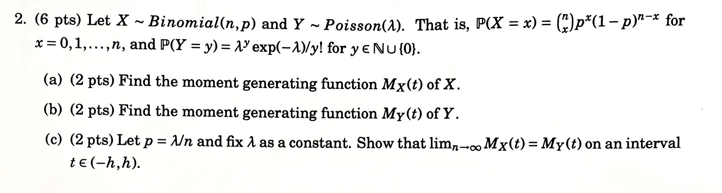 Solved (6 ﻿pts) ﻿Let x∼Binomial(n,p) ﻿and Y∼Poisson(λ). | Chegg.com