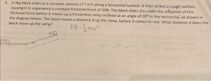 Solved 9. A 3 kg block slides at a constant velocity of 7 | Chegg.com