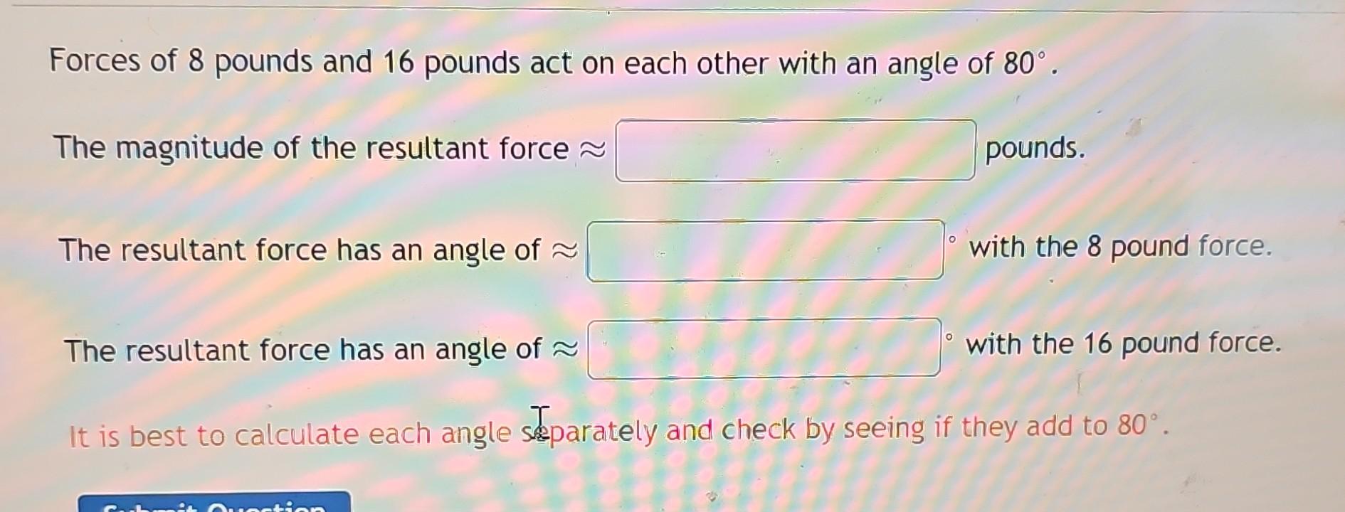 Solved Forces of 8 pounds and 16 pounds act on each other | Chegg.com