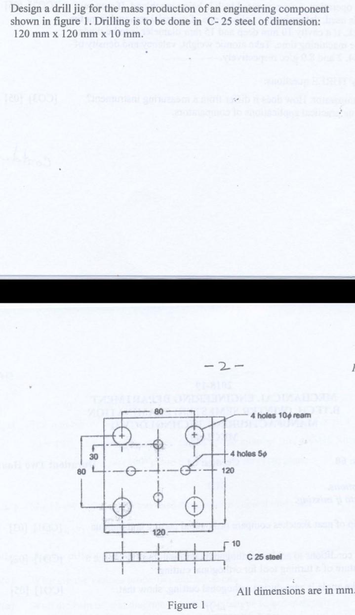 Solved Design a drill jig for the mass production of an | Chegg.com