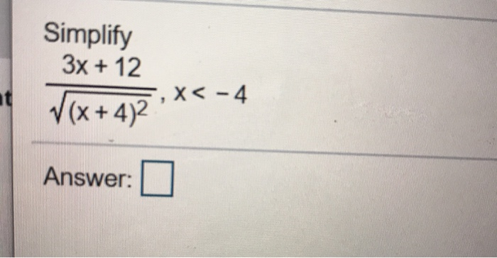 Solved Simplify 3x+12 t (x+4)2X4 Answer: | Chegg.com