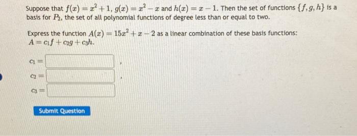 Solved Suppose that f(x)=x2+1,g(x)=x2−x and h(x)=x−1. Then | Chegg.com