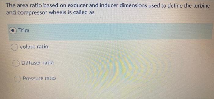 Solved The area ratio based on exducer and inducer | Chegg.com