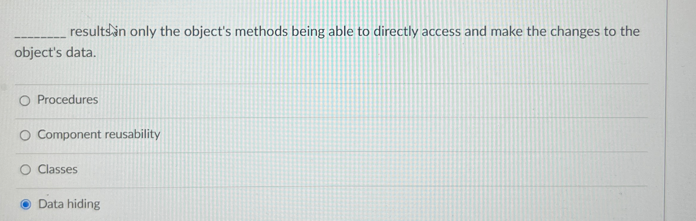 Solved resultsin only the object's methods being able to | Chegg.com