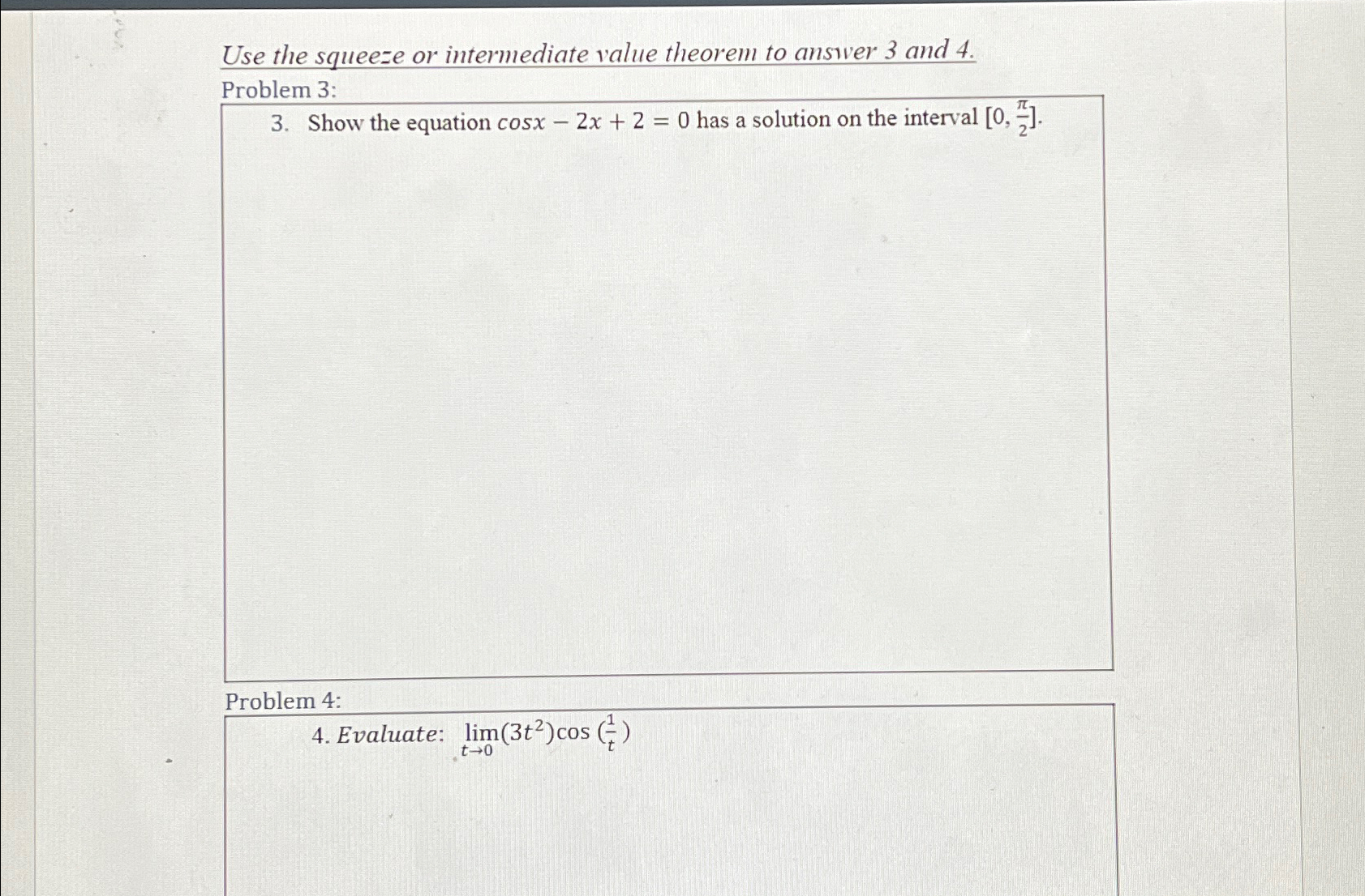 Solved Use the squeeze or intermediate value theorem to | Chegg.com
