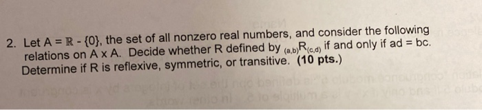 Solved 2. Let A = R - {0}, the set of all nonzero real | Chegg.com