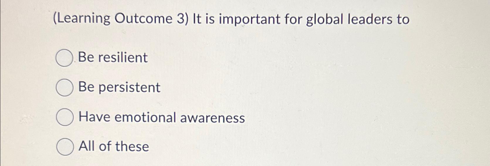 Solved (Learning Outcome 3) ﻿It is important for global | Chegg.com