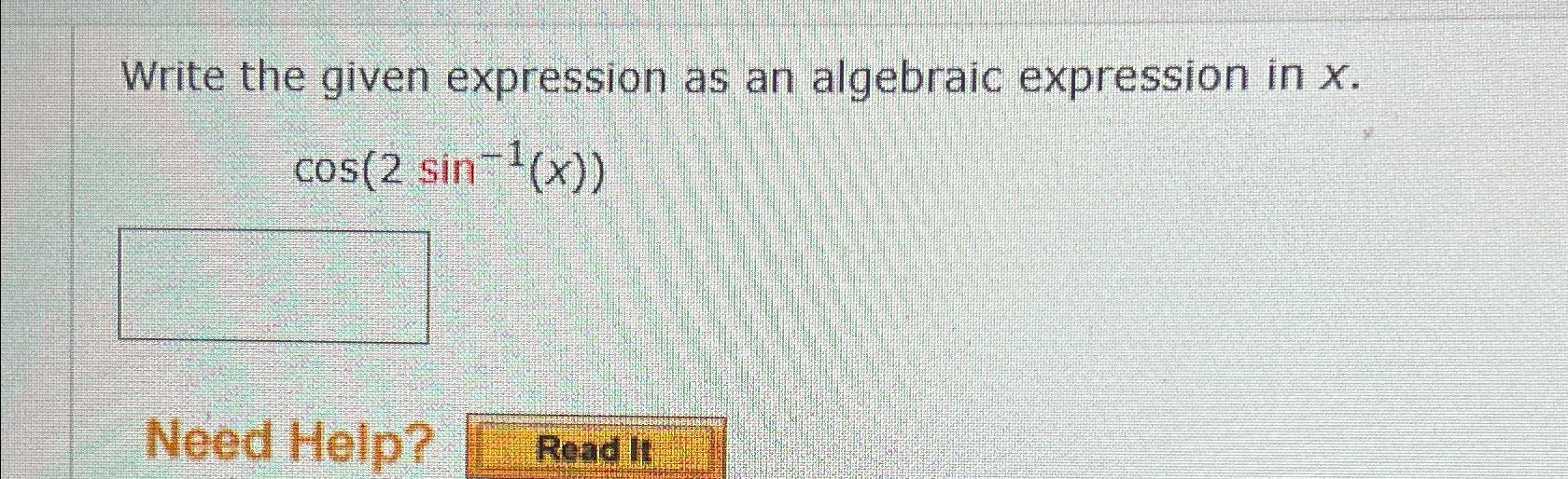 Solved Write the given expression as an algebraic expression | Chegg.com
