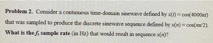 Solved Problem 2. Consider a continuous time-domain sinewave | Chegg.com