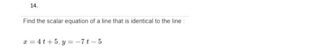 Solved Find the scalar equation of a line that is identical | Chegg.com