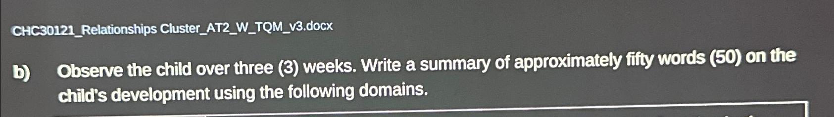 Solved Observe the child over three (3) ﻿weeks. Write a | Chegg.com