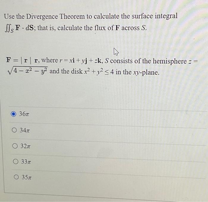 Solved Use the Divergence Theorem to calculate the surface | Chegg.com