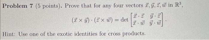 Solved Problem 7 (5 points). Prove that for any four vectors | Chegg.com