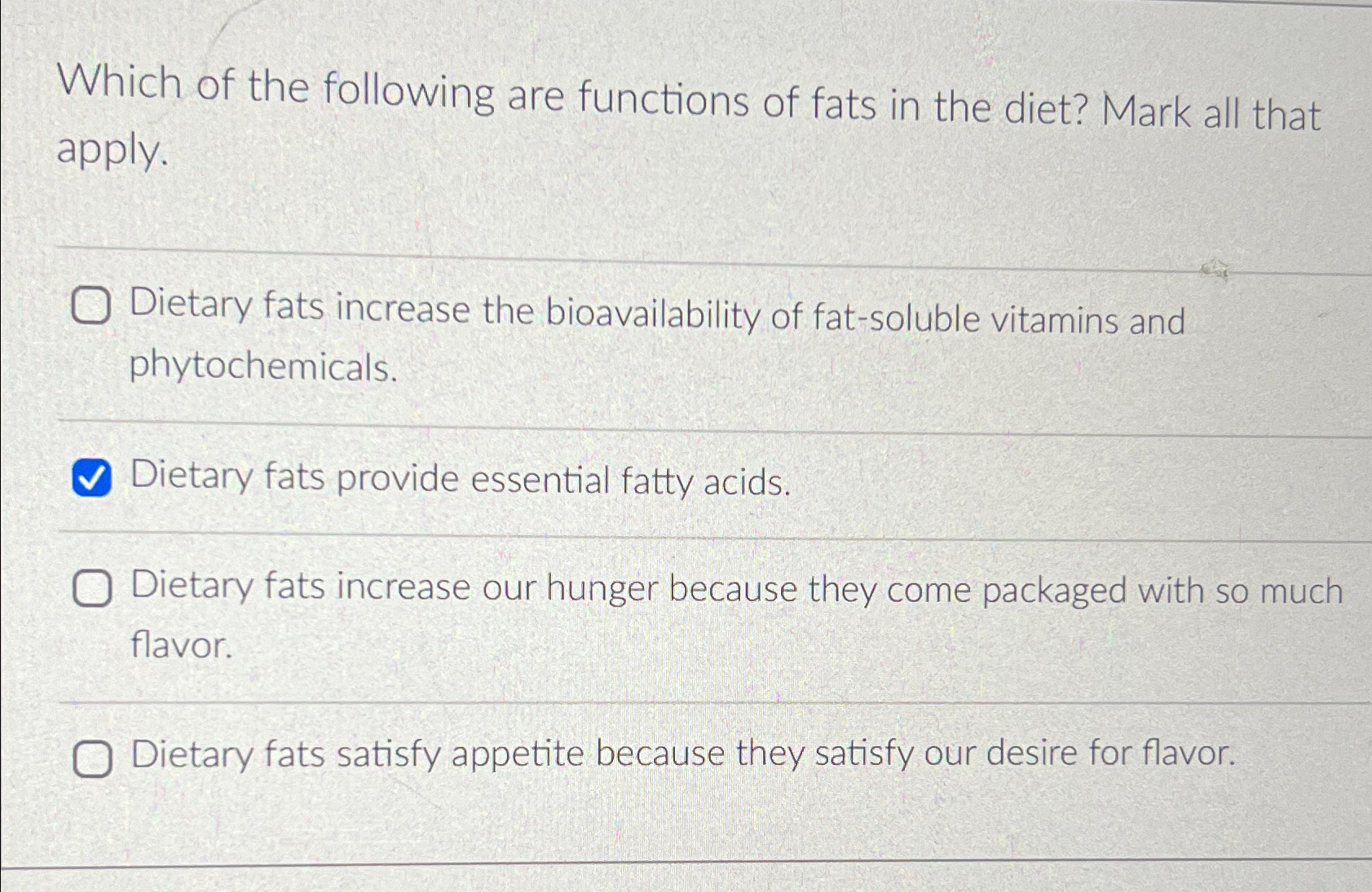 Solved Which of the following are functions of fats in the | Chegg.com