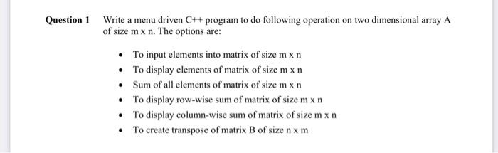 Solved Uestion 1 Write A Menu Driven C Program To Do