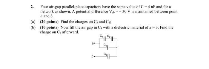 Solved 2. Four air-gap parallel-plate capacitors have the | Chegg.com