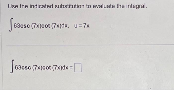 Solved Use the indicated substitution to evaluate the | Chegg.com