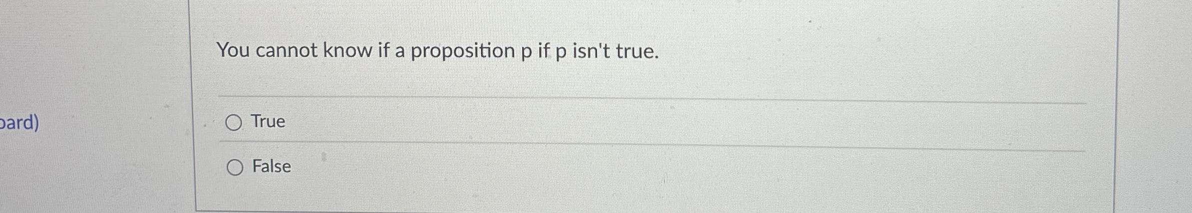Solved You cannot know if a proposition p ﻿if p ﻿isn't | Chegg.com
