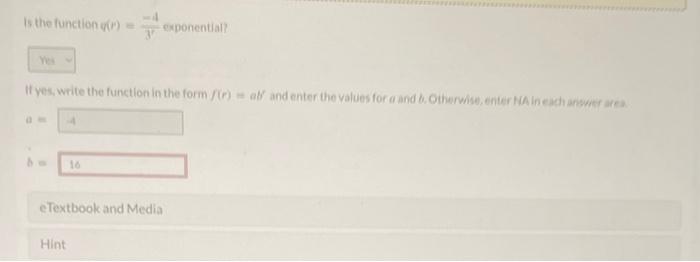 Solved Is the function (r)=3−4 exponential? If yes, write | Chegg.com
