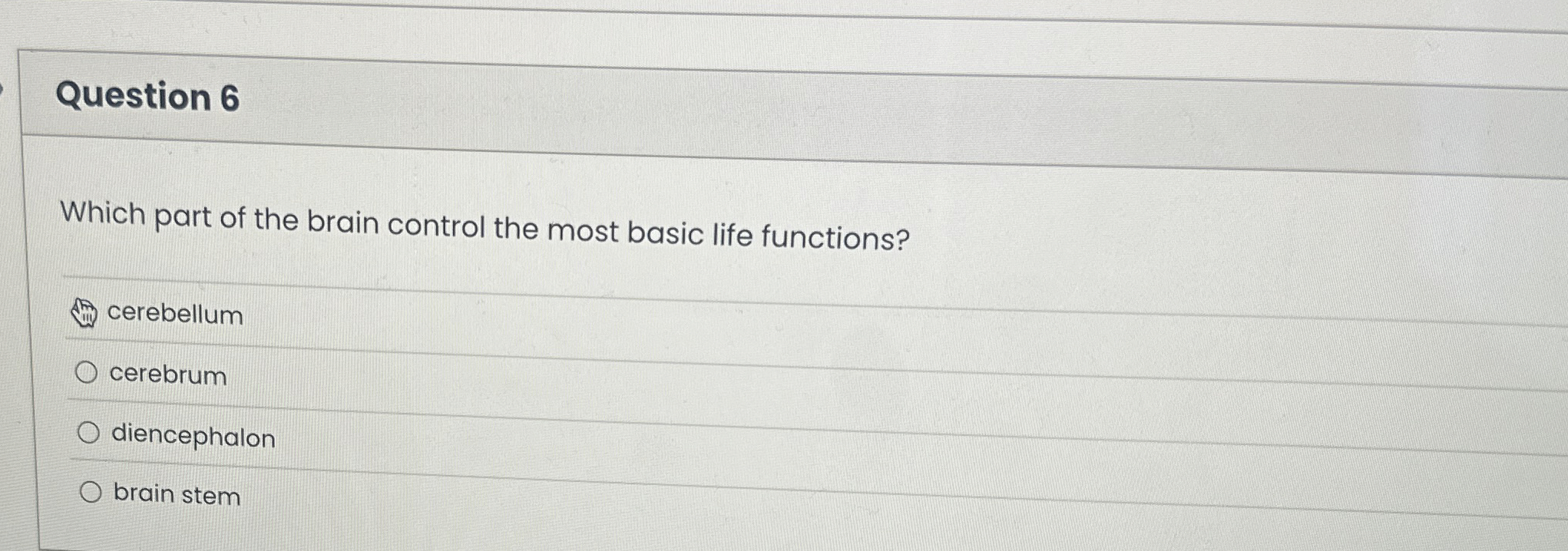 Solved Question 6Which part of the brain control the most | Chegg.com