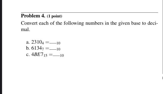 Solved Convert each of the following numbers in the given | Chegg.com