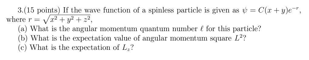 Solved 3.(15 points) If the wave function of a spinless | Chegg.com