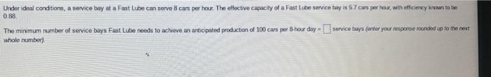 Solved Under ideal condtions, a service bay at a Fast Lube | Chegg.com