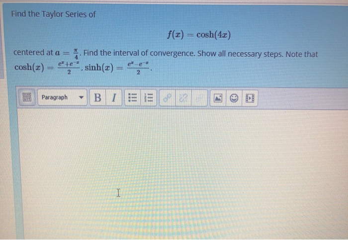 Solved Find the Taylor Series of f(x) = cosh(42) centered at | Chegg.com