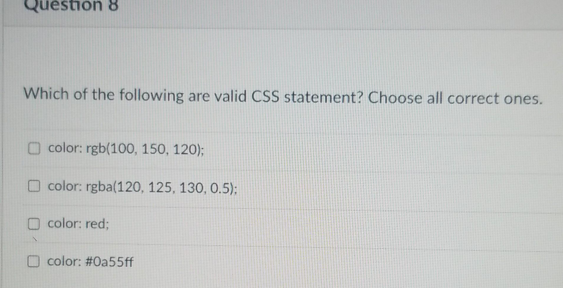 Solved Which of the following are valid CSS statement? | Chegg.com