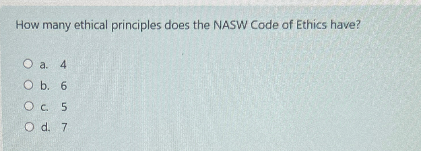 Solved How many ethical principles does the NASW Code of | Chegg.com