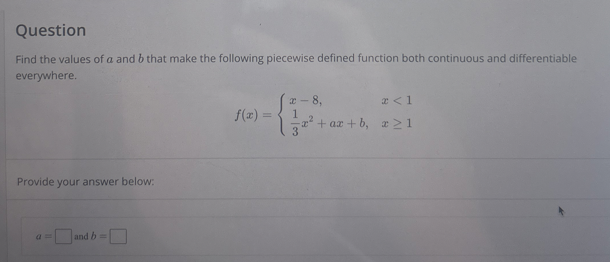 Solved QuestionFind the values of a and b ﻿that make the | Chegg.com