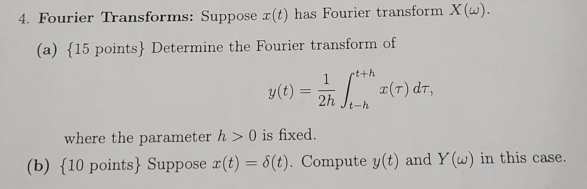 Solved Linear System Analysis4. Fourier Transforms: Suppose | Chegg.com
