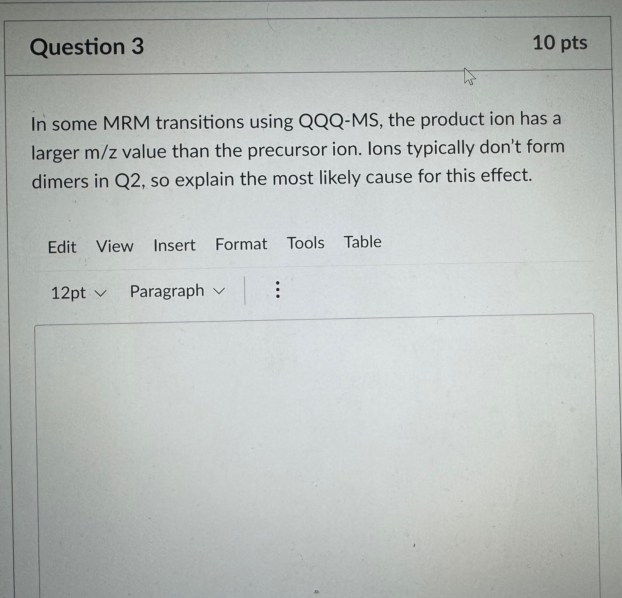 Solved In some MRM transitions using QQQ-MS, ﻿the product | Chegg.com