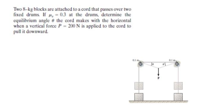 Solved Two 8- kg blocks are attached to a cord that passes | Chegg.com