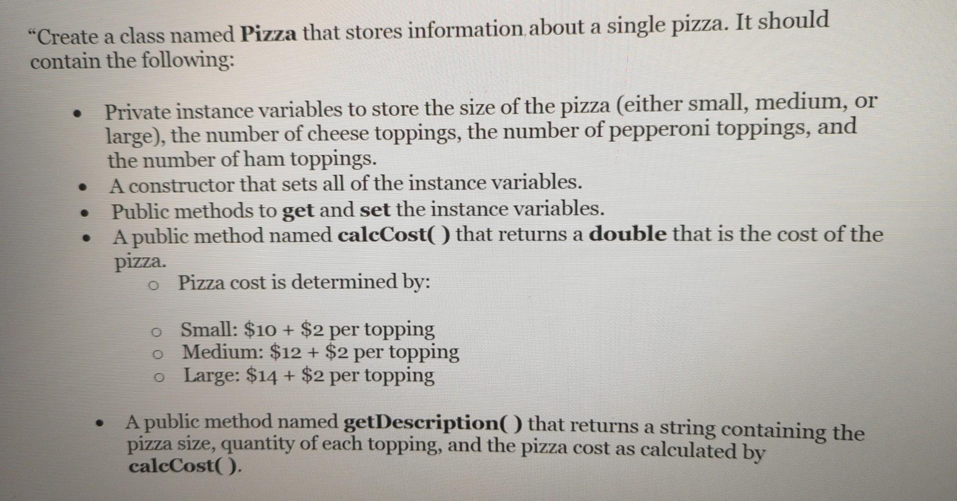 Solved Create A Class Named Pizza That Stores Information