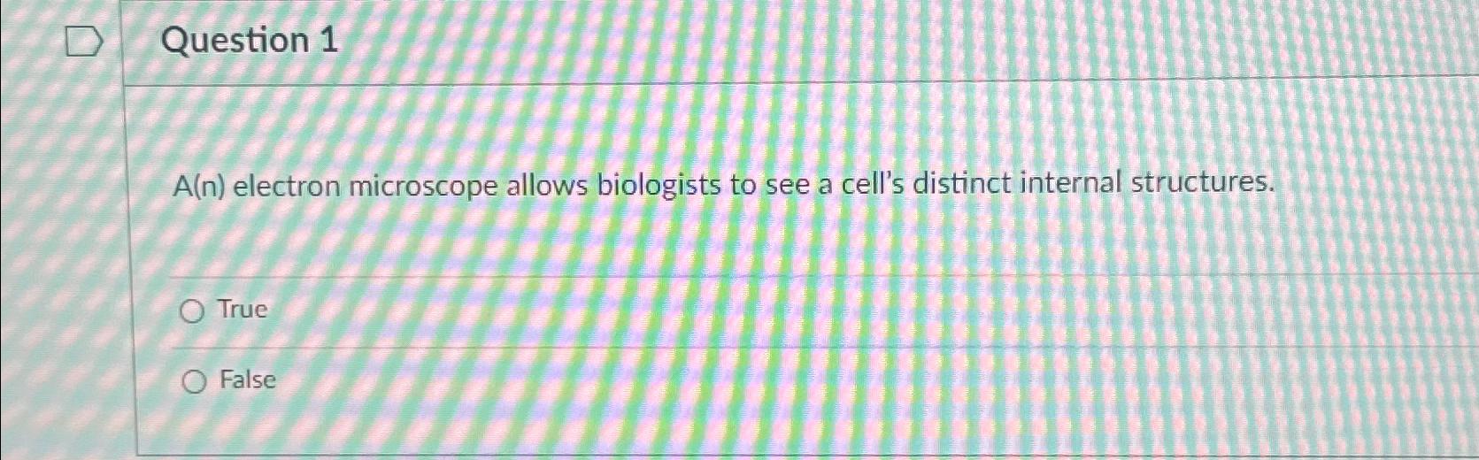 Solved Question 1A(n) ﻿electron microscope allows biologists | Chegg.com