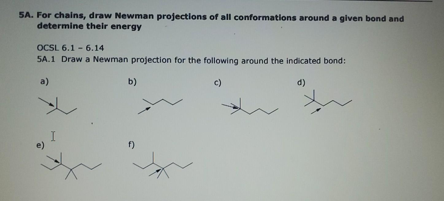 Solved 5A. For chains, draw Newman projections of all | Chegg.com
