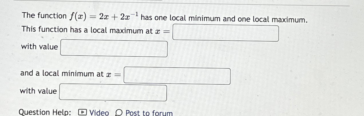 Solved The function f(x)=2x+2x-1 ﻿has one local minimum and | Chegg.com