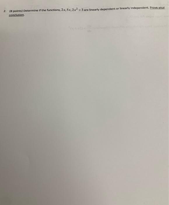 Solved 2. (8 points) Determine if the functions, 2x,5x,2x2+3 | Chegg.com