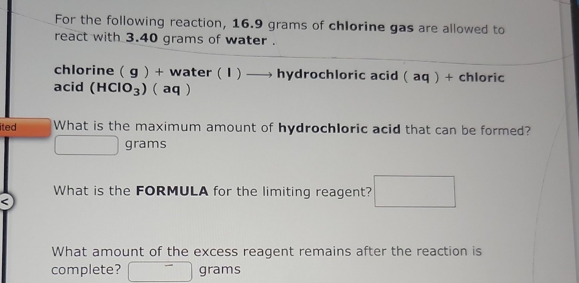 Solved For the following reaction, 16.9 grams of chlorine | Chegg.com