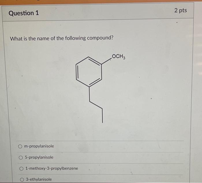 Solved 2 pts Question 1 What is the name of the following | Chegg.com