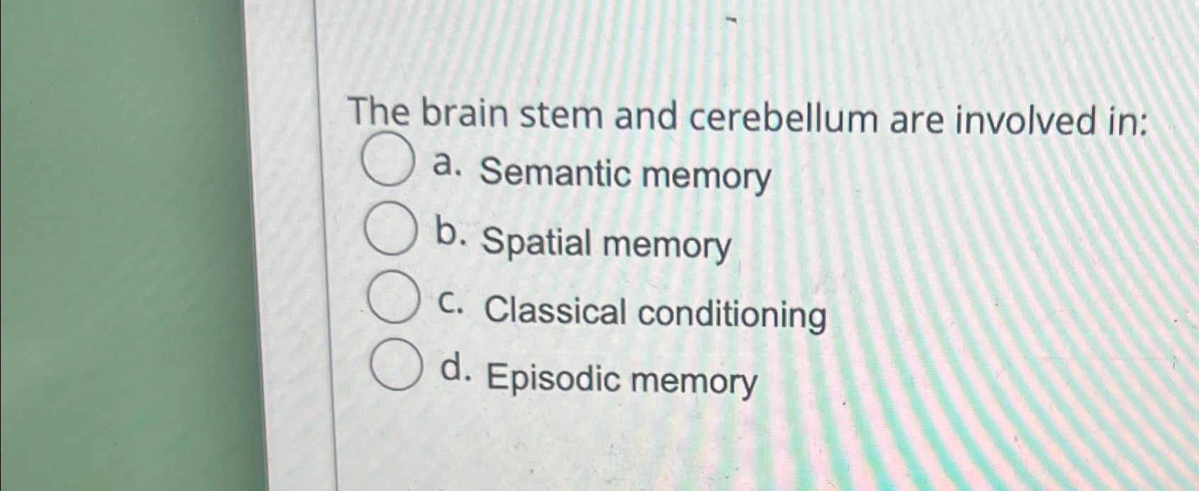 Solved The brain stem and cerebellum are involved in:a. | Chegg.com