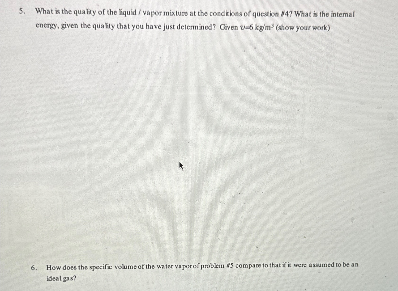 Solved What is the quality of the liquid / ﻿vapor mixture at | Chegg.com