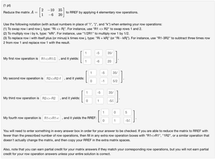 Solved Reduce the matrix A=[21−10−63520] to RREF by applying | Chegg.com