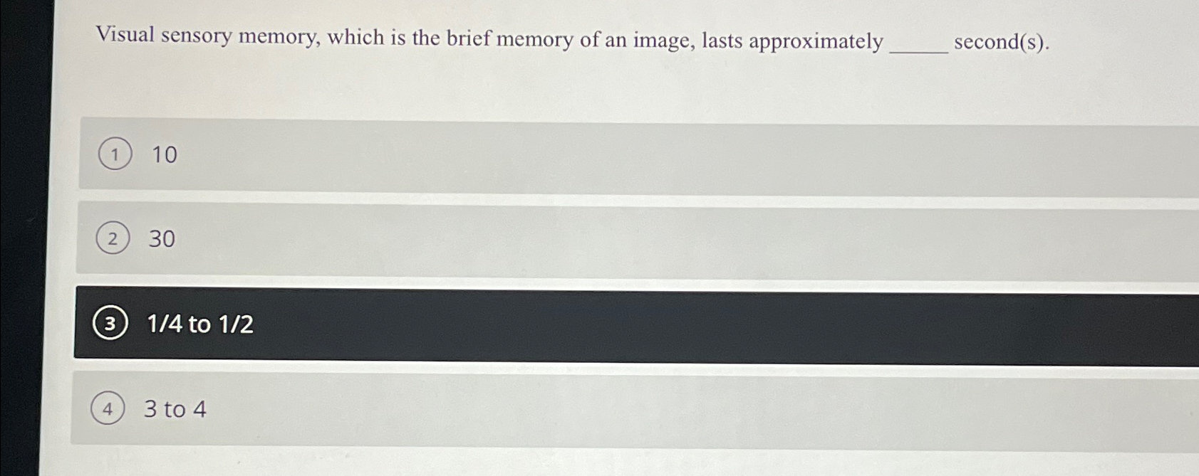 Solved Visual sensory memory, which is the brief memory of | Chegg.com