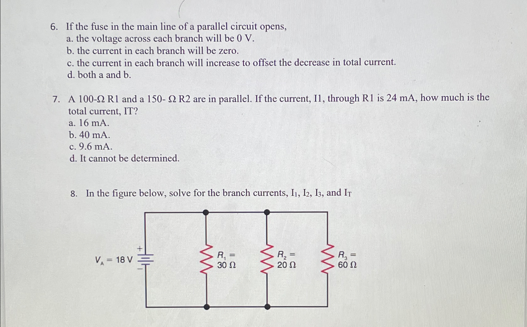 Solved If the fuse in the main line of a parallel circuit | Chegg.com
