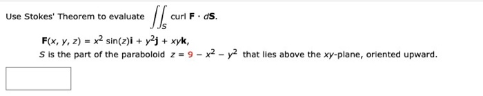 Solved Use Stokes' Theorem to evaluate curl F. ds. F(x, y, | Chegg.com