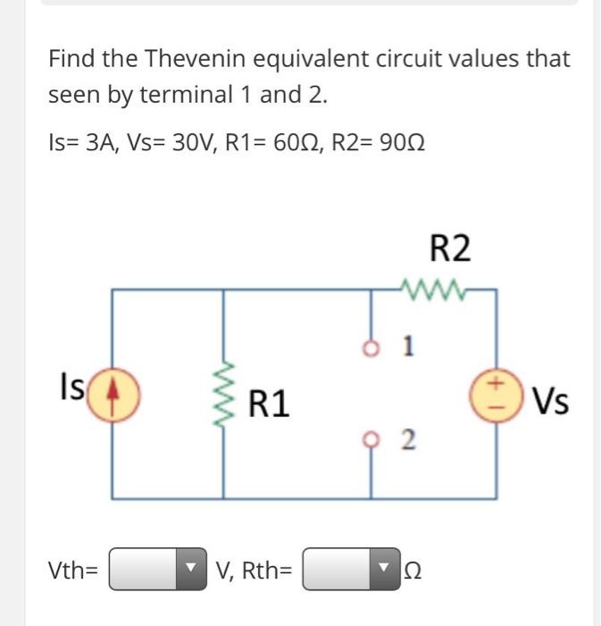Solved Find the Thevenin equivalent circuit values that seen | Chegg.com
