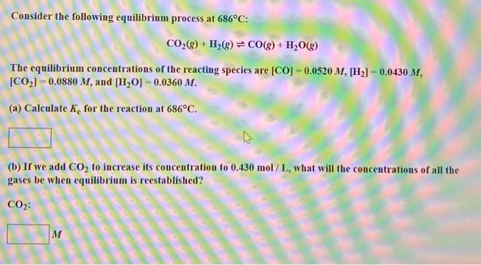 Solved Consider the following equilibrium process at 686°C: | Chegg.com