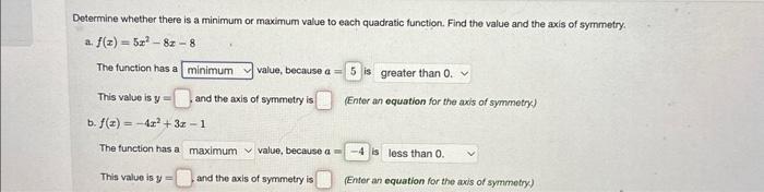 Solved Determine whether there is a minimum or maximum value | Chegg.com